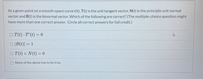Solved At a given point on a smooth space curve r(t), T(t) | Chegg.com