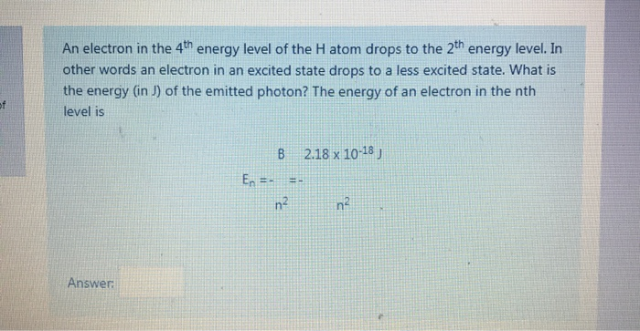Solved An electron in the 4th energy level of the H atom | Chegg.com
