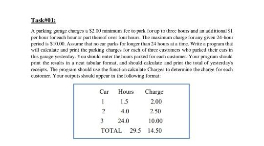 Solved Task#01: A parking garage charges a $2.00 minimum fee | Chegg.com
