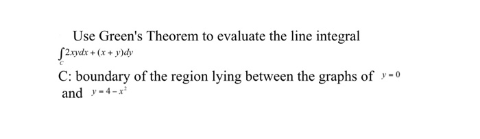 Solved Use Green's Theorem to evaluate the line integral | Chegg.com