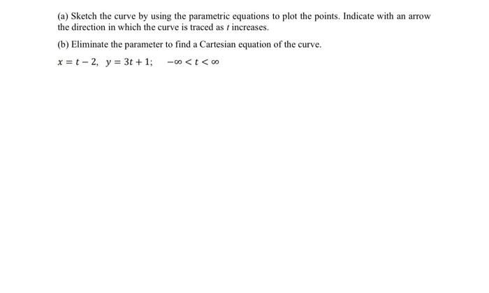 Solved (a) Sketch the curve by using the parametric | Chegg.com