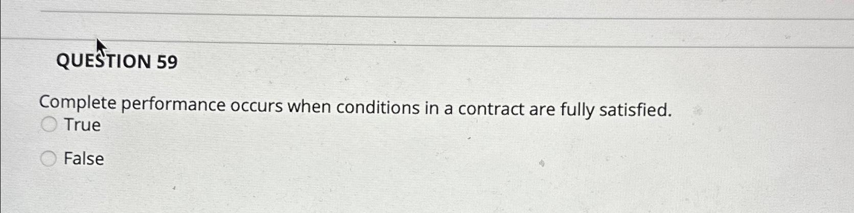 Solved QUESTION 59Complete performance occurs when | Chegg.com