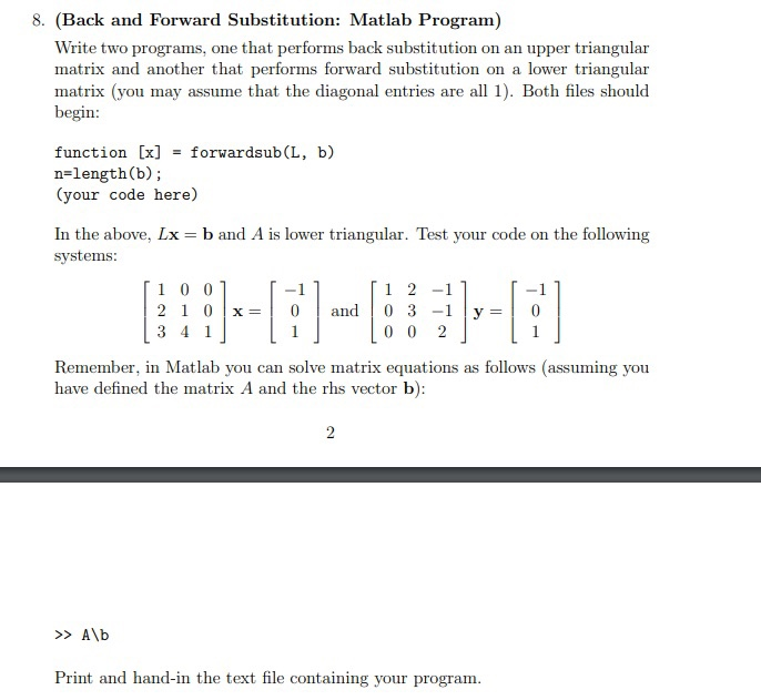 Solved 8. (Back and Forward Substitution: Matlab Program) | Chegg.com
