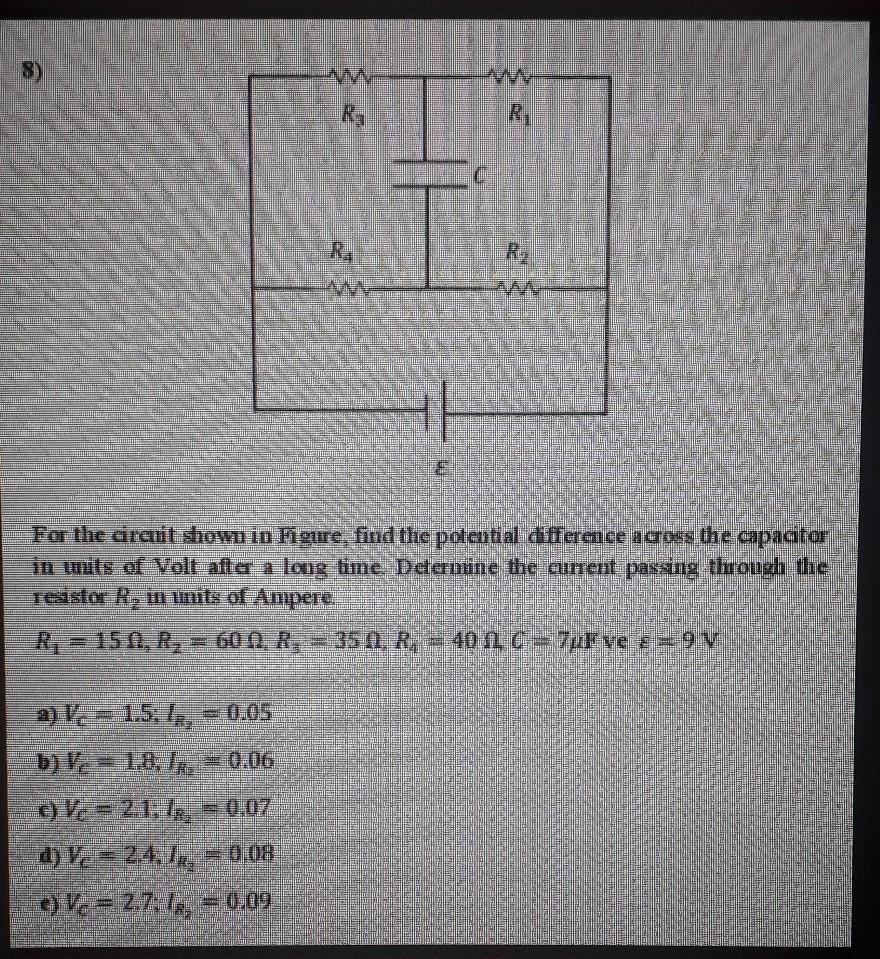 Solved 8) RE For the circuit shows in Higre, find the | Chegg.com