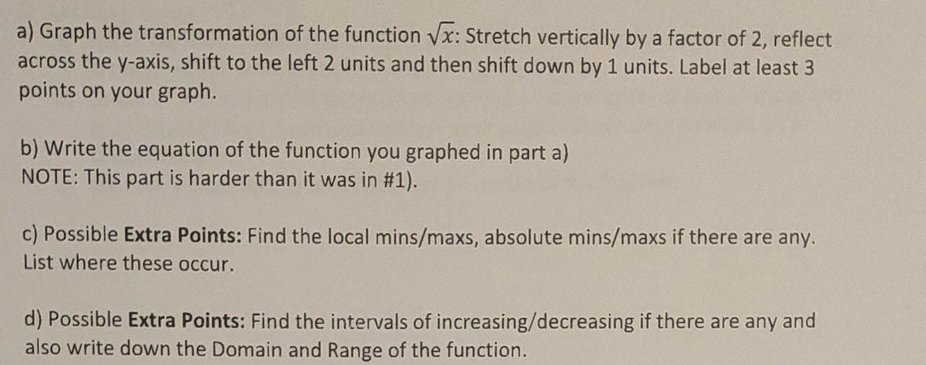 Solved a) Graph the transformation of the function x : | Chegg.com