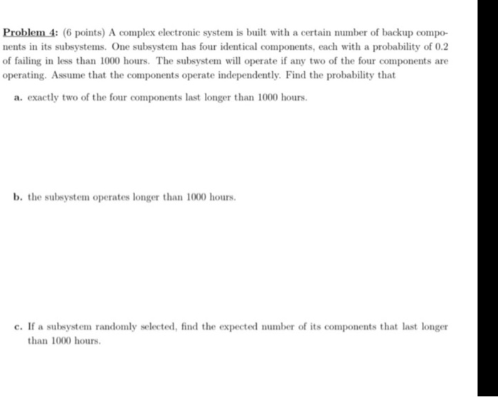Solved Problem 4: 6 points) A complex electronic system is | Chegg.com