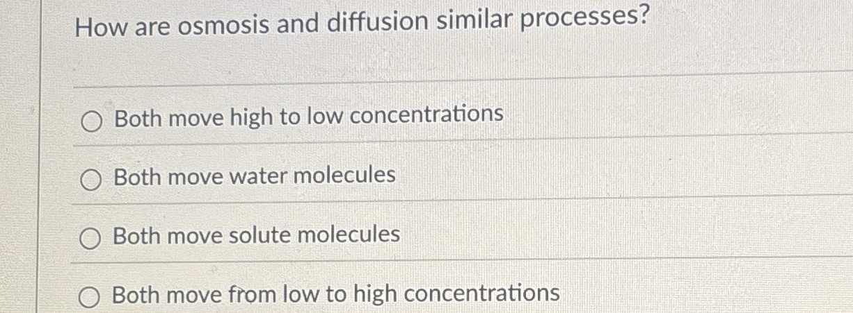 How are osmosis and diffusion similar processes?Both | Chegg.com