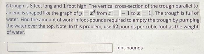 Solved A trough is 8 feet long and 1 foot high. The vertical | Chegg.com