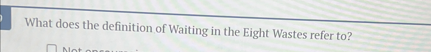 Solved What does the definition of Waiting in the Eight | Chegg.com