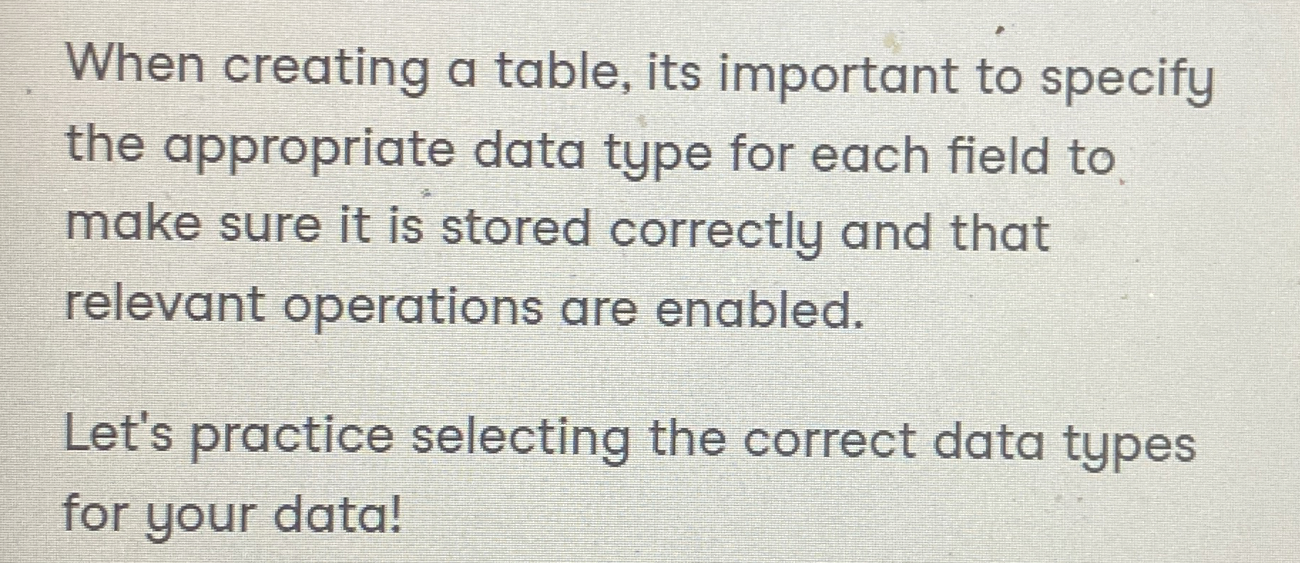 Solved When creating a table, its important to specify the | Chegg.com