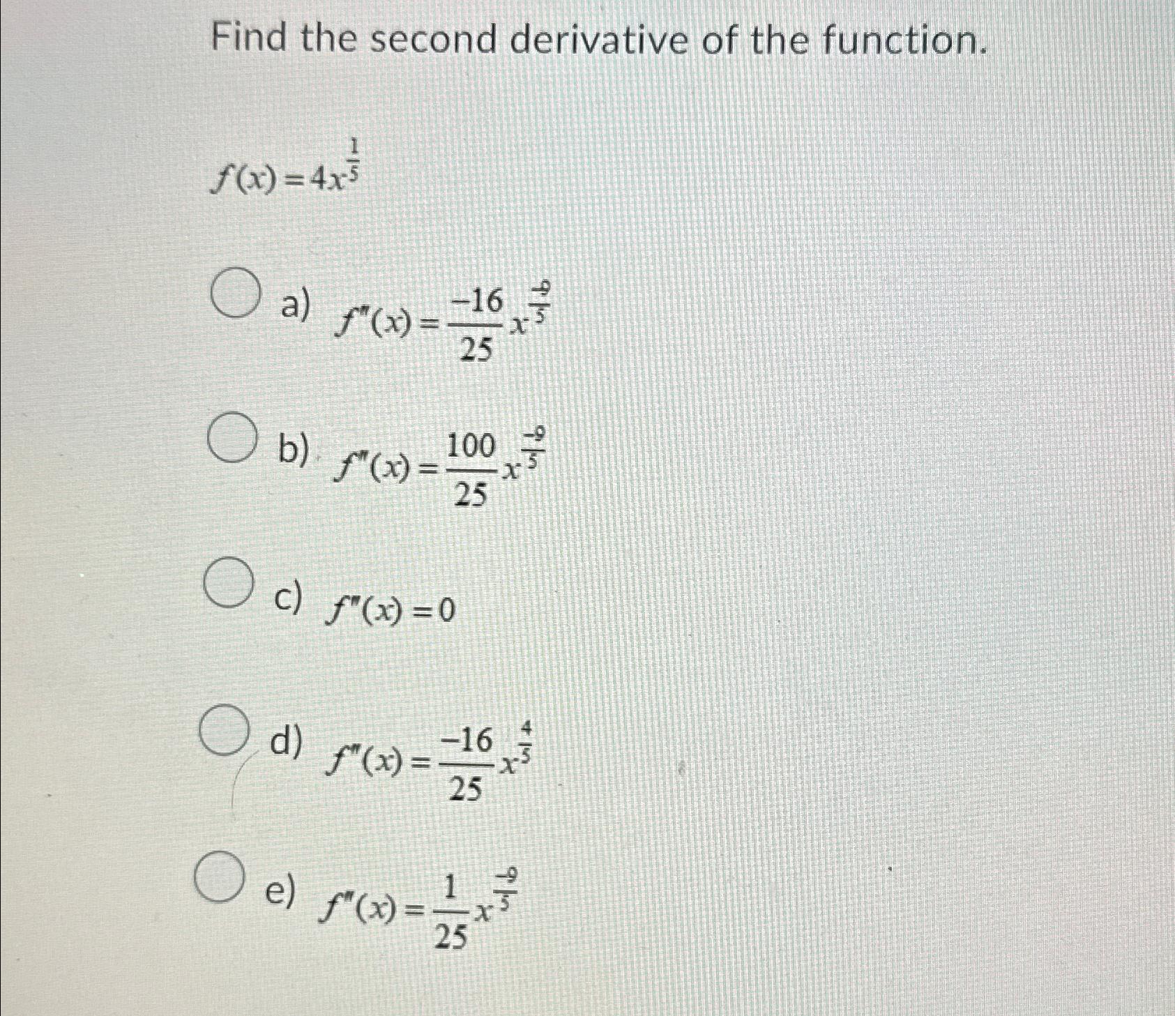 Solved Find the second derivative of the | Chegg.com