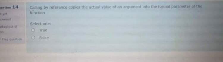 Solved Calling by reference copies the actual value of an | Chegg.com