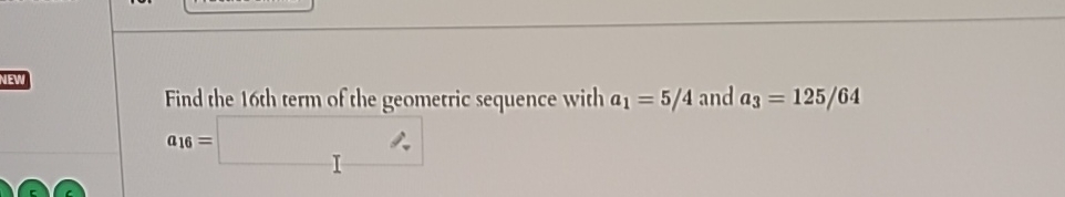 Solved Find the 16 ﻿th term of the geometric sequence with | Chegg.com