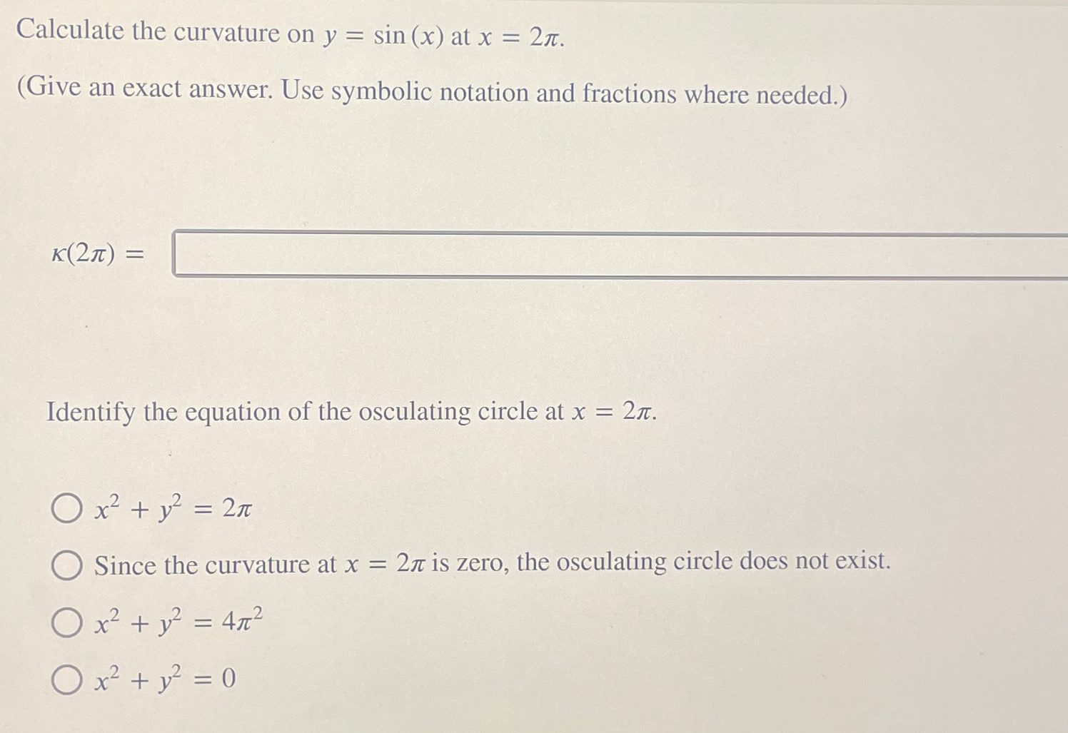 Solved Calculate the curvature on y=sin(x) ﻿at x=2π.(Give an | Chegg.com