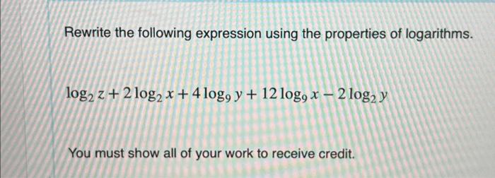 Solved Rewrite the following expression using the properties | Chegg.com