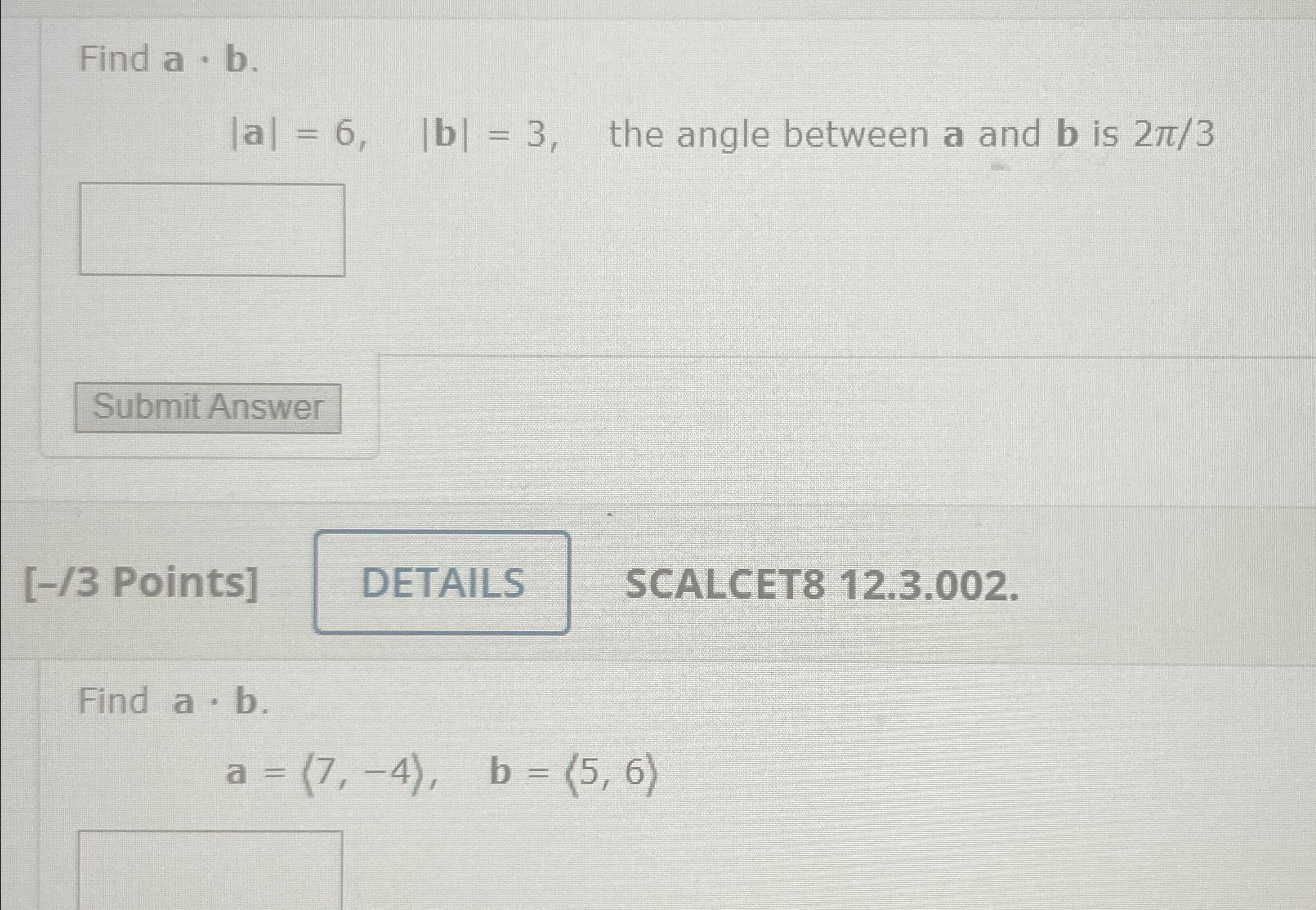 Solved Find a*b.|a|=6,|b|=3, ﻿the angle between a and b ﻿is | Chegg.com