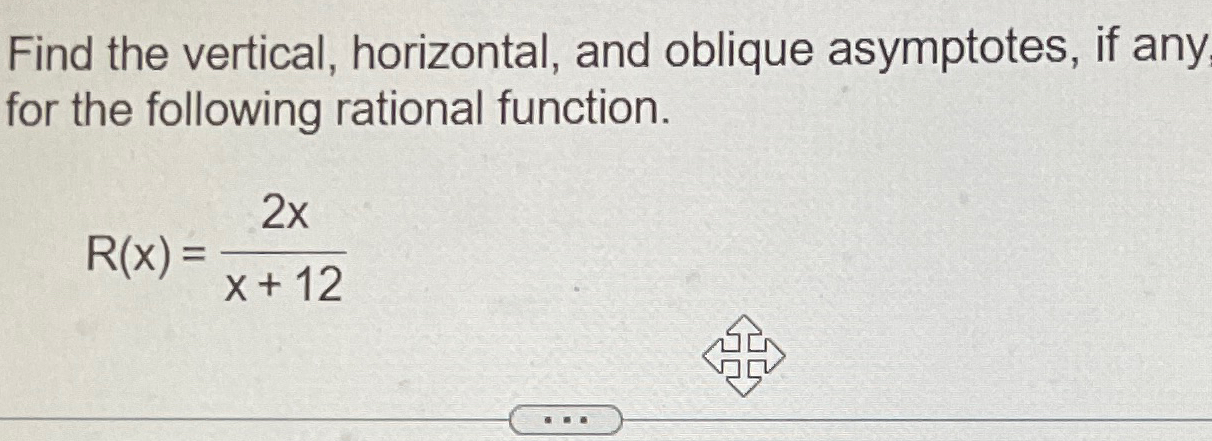Solved Find the vertical, horizontal, and oblique | Chegg.com