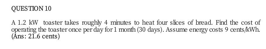 Solved A 1.2 kW toaster takes roughly 4 minutes to heat four | Chegg.com