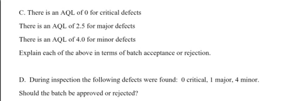 Solved C. ﻿There is an AQL of 0 ﻿for critical defectsThere | Chegg.com