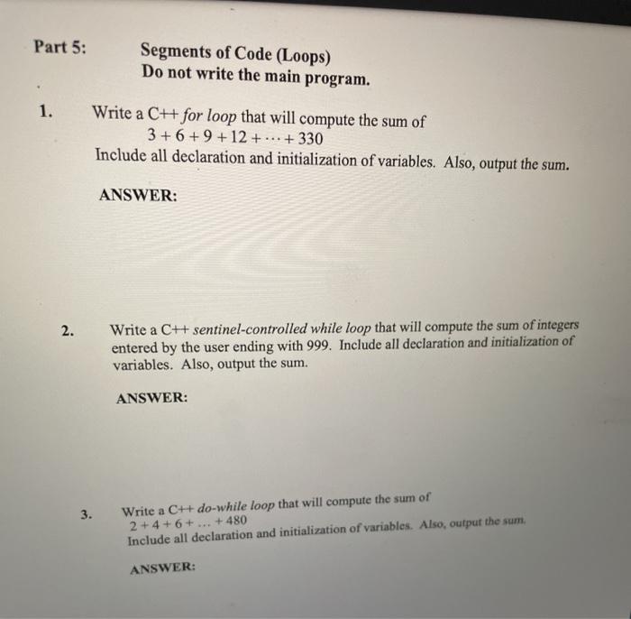 Solved Part 5: Segments of Code (Loops) Do not write the | Chegg.com