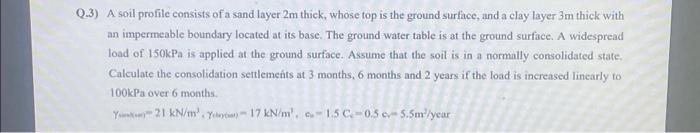 Solved Q.3) A soil profile consists of a sand layer 2m | Chegg.com
