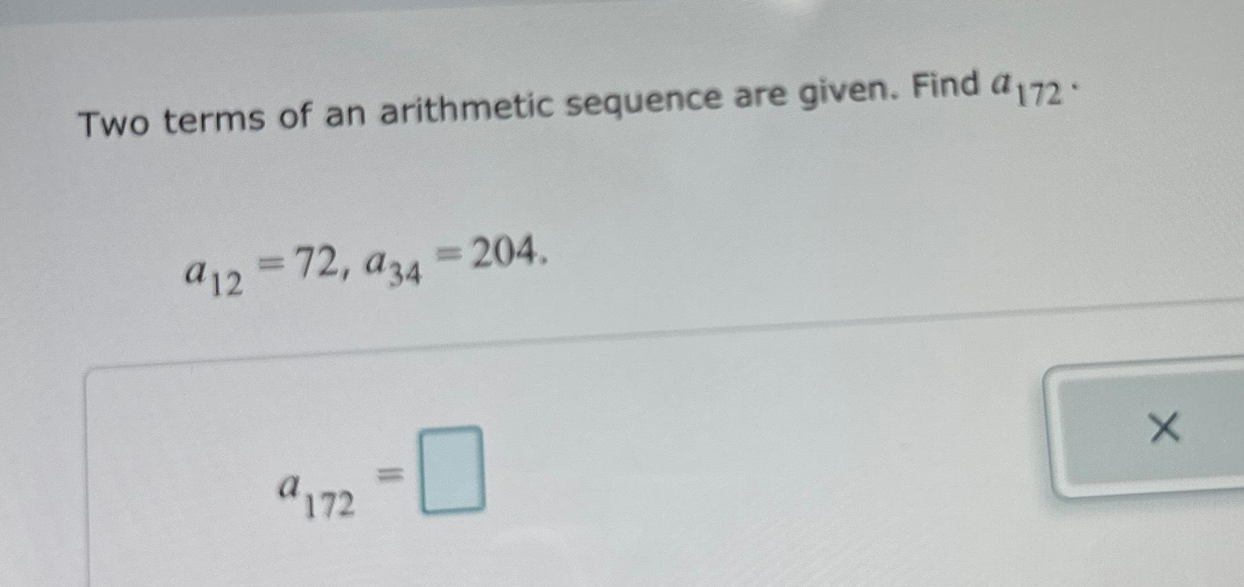 Solved Two terms of an arithmetic sequence are given. Find | Chegg.com