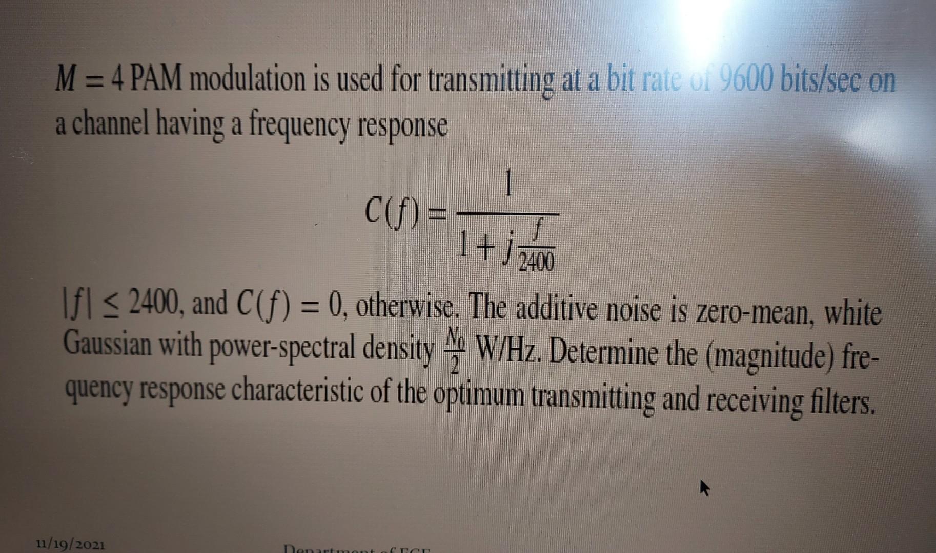 Solved M=4 PAM modulation is used for transmitting at a bit | Chegg.com
