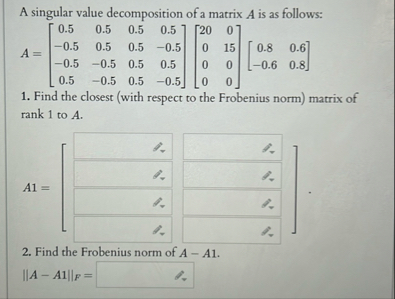 Solved A singular value decomposition of a matrix A ﻿is as | Chegg.com