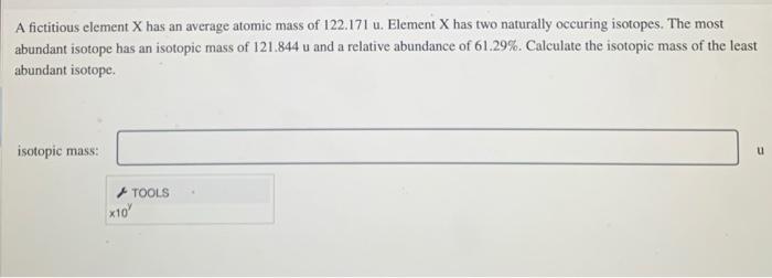 Solved A fictitious element X has an average atomic mass of | Chegg.com