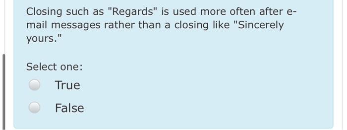Solved Closing such as "Regards" is used more often after e- | Chegg.com