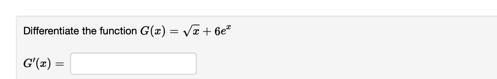 Solved Differentiate the function G(x)=x2+6exG'(x)= | Chegg.com
