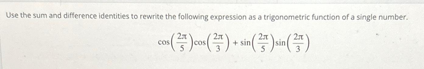 Solved Use the sum and difference identities to rewrite the | Chegg.com