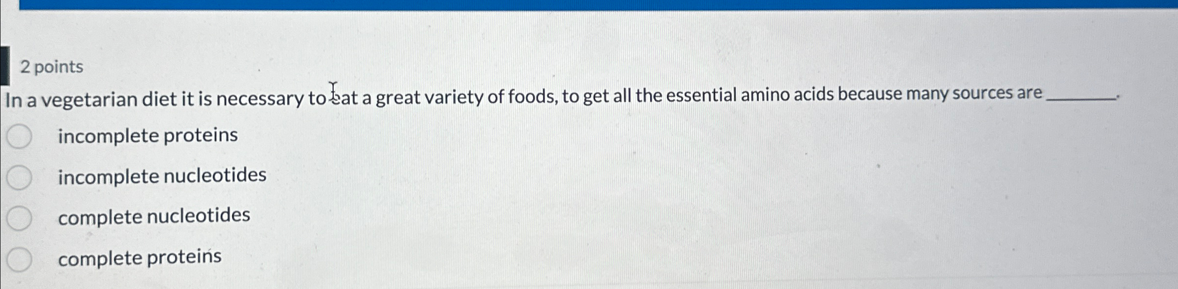 Solved 2 ﻿points incomplete proteinsincomplete | Chegg.com