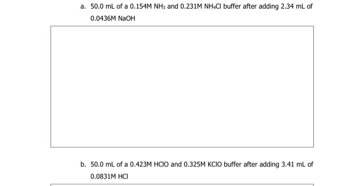 Solved a. 50.0 mL of a 0.154M NH3 and 0.231M NH4Cl buffer | Chegg.com