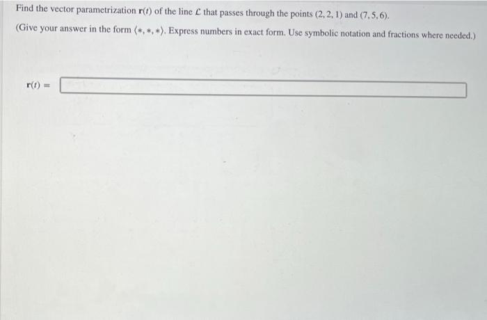 Solved Find The Vector Parametrization Mathbf R T 0635