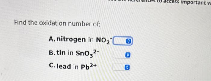 Solved Find the oxidation number of: A. nitrogen in NO2− B. | Chegg.com