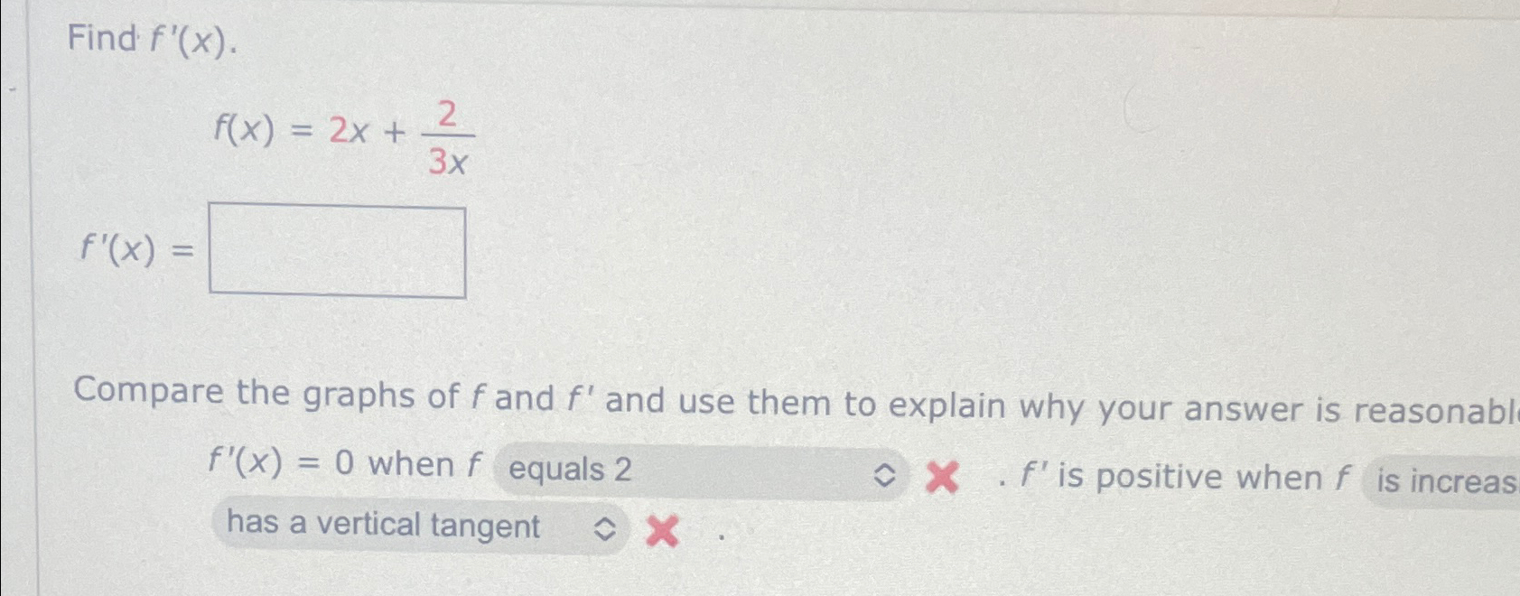Solved Find f'(x)f(x)=2x+23xf'(x)=Compare the graphs of f | Chegg.com