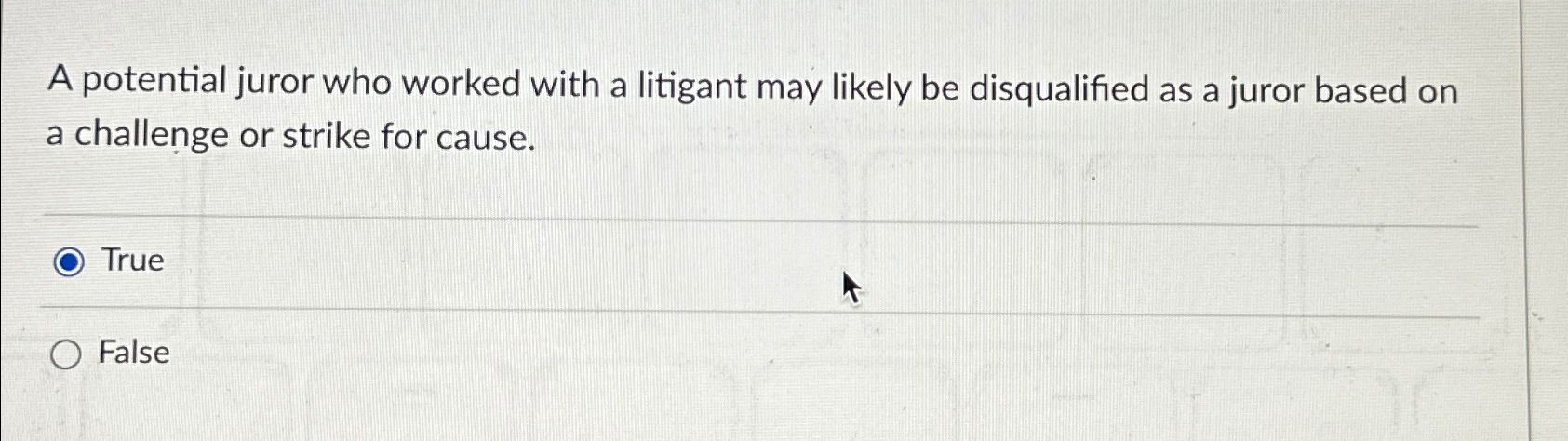 Solved A potential juror who worked with a litigant may | Chegg.com