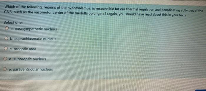 Solved Which of the following, regions of the hypothalamus, | Chegg.com