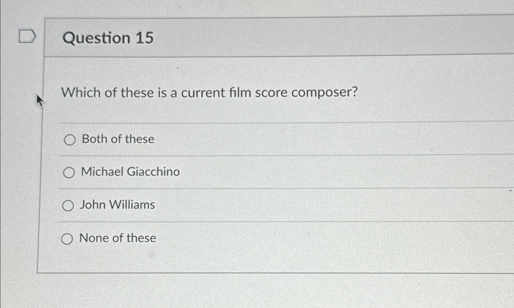 Solved Question 15Which of these is a current film score | Chegg.com