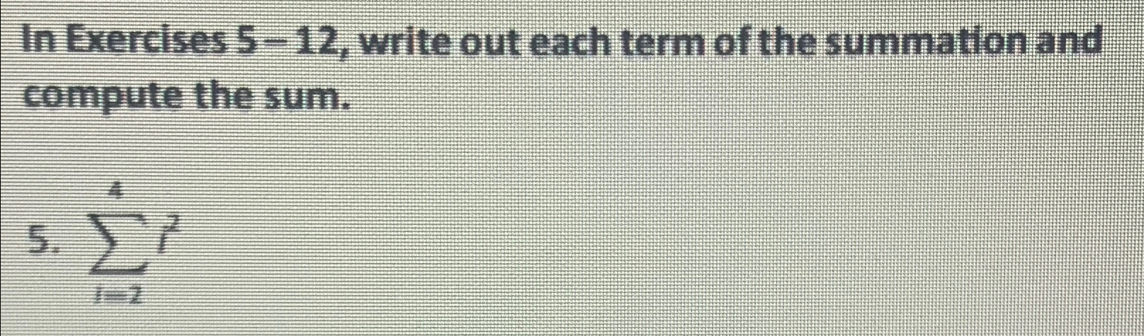 Solved In Exercises 5-12, ﻿write out each term of the | Chegg.com
