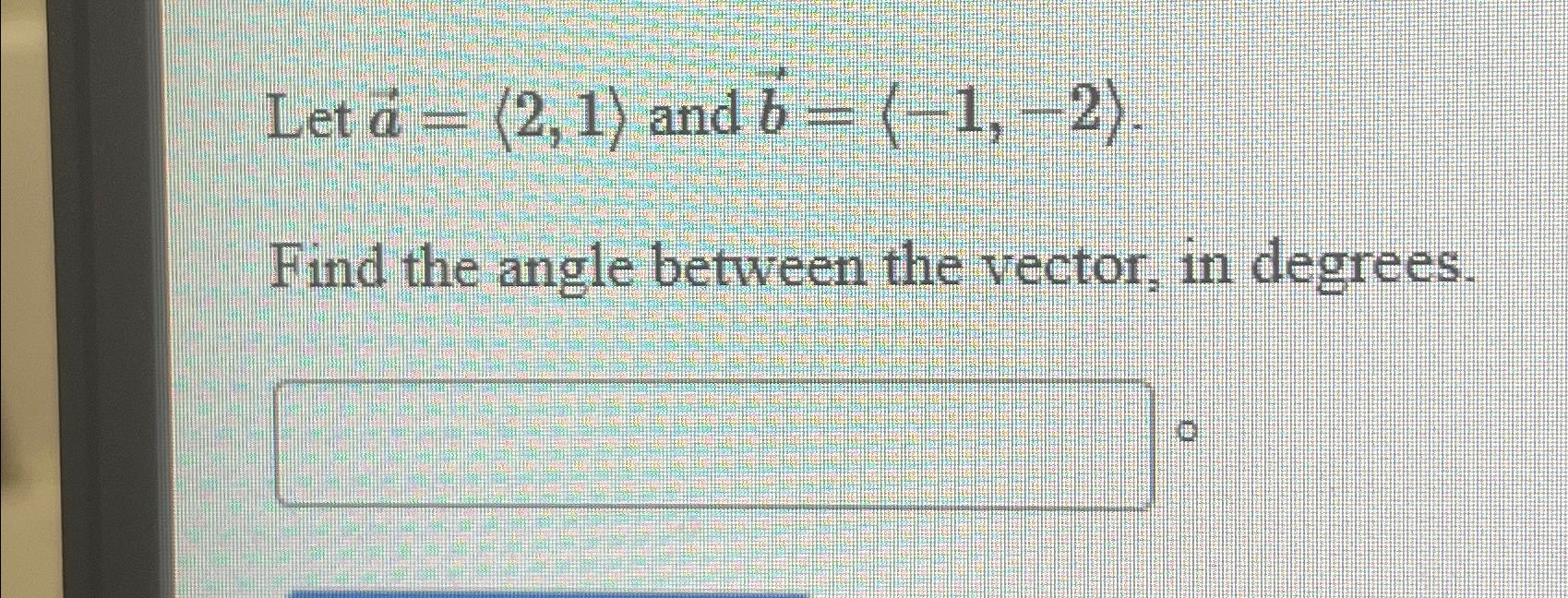 Solved Let vec(a)=(:2,1:) ﻿and vec(b)=(:-1,-2:)Find the | Chegg.com