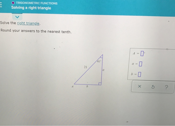 Solved TRIGONOMETRIC FUNCTIONS Solving a right triangle | Chegg.com