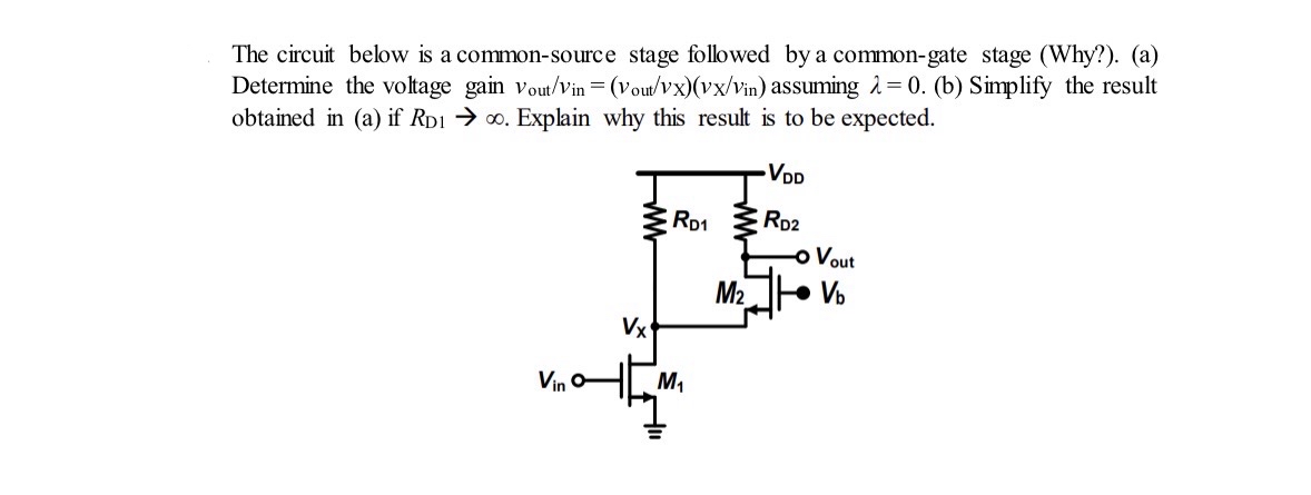 The circuit below is a common-source stage followed | Chegg.com