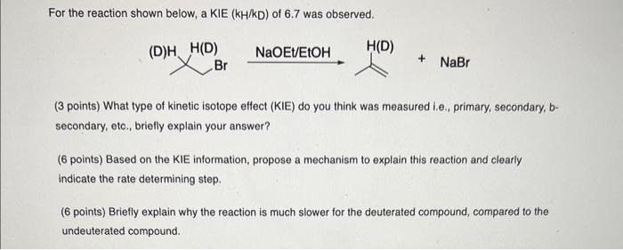 For the reaction shown below, a KIE ( kH/kD ) of 6.7 | Chegg.com