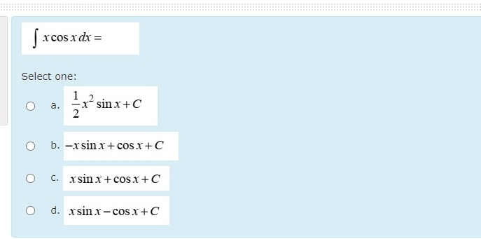 Solved ∫﻿﻿xcosxdx=Select | Chegg.com