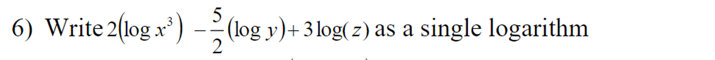 Solved Write 2(logx3)-52(logy)+3log(z) ﻿as a single | Chegg.com