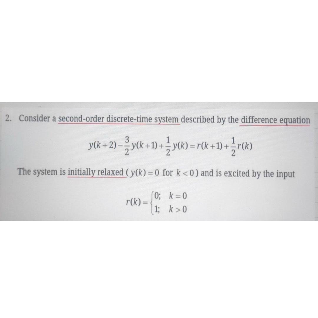 Solved Consider a second-order discrete-time system | Chegg.com Solved Consider a second-order discrete-time system | Chegg.com