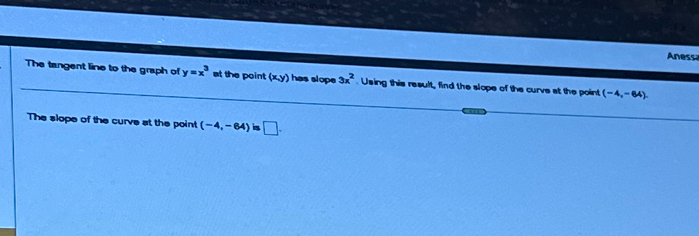 Solved The tangent linr to the graph y=x^3 ﻿at the point | Chegg.com