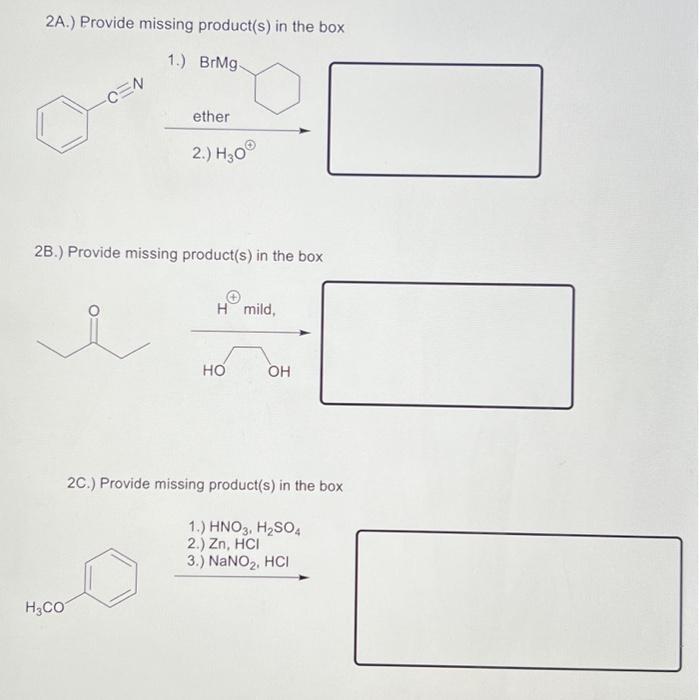 Solved 2A.) Provide missing product(s) in the box 1.) 2B.) | Chegg.com